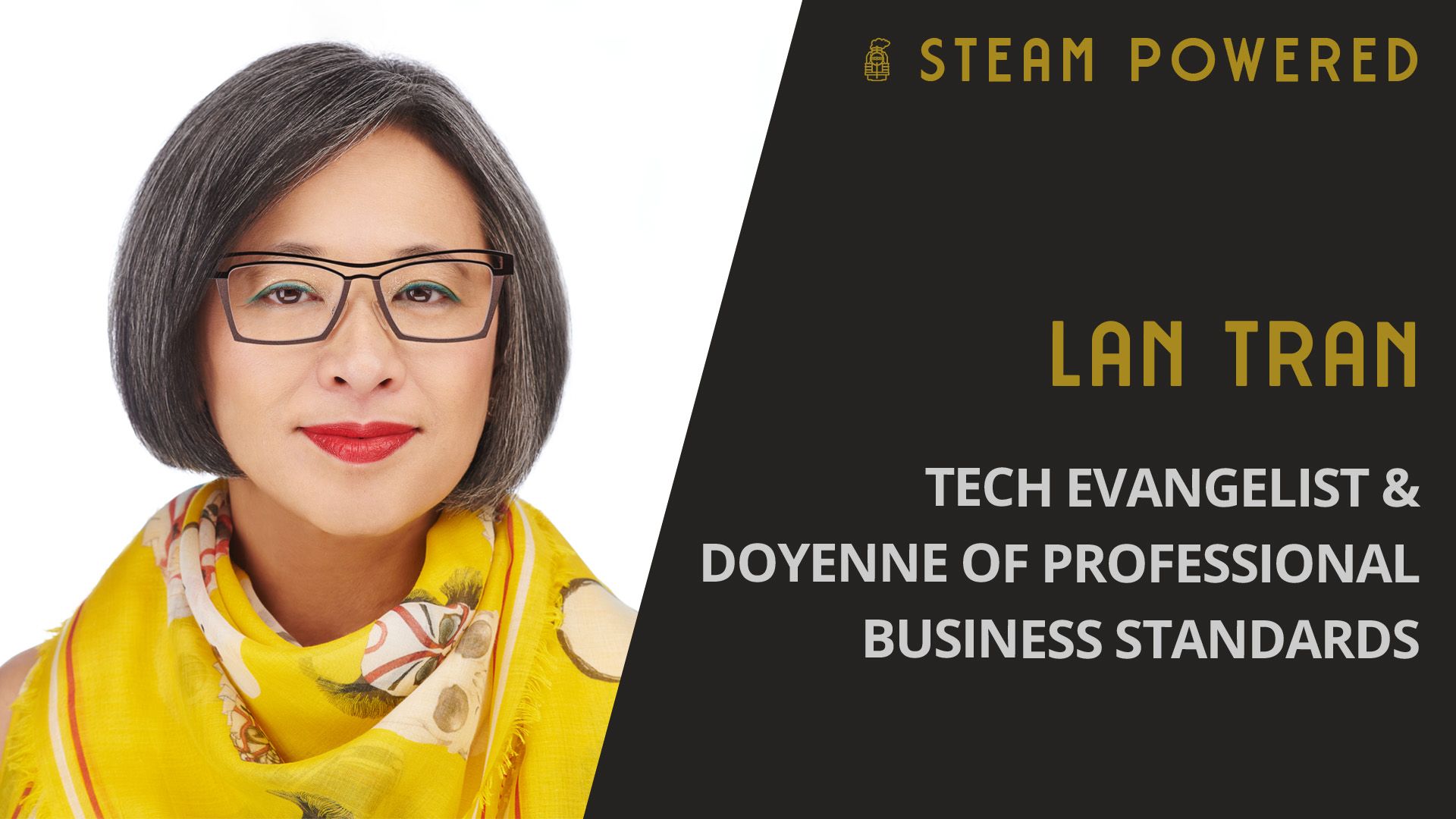 Reinvention with humility & embracing innovation with Lan Tran - STEAM ...